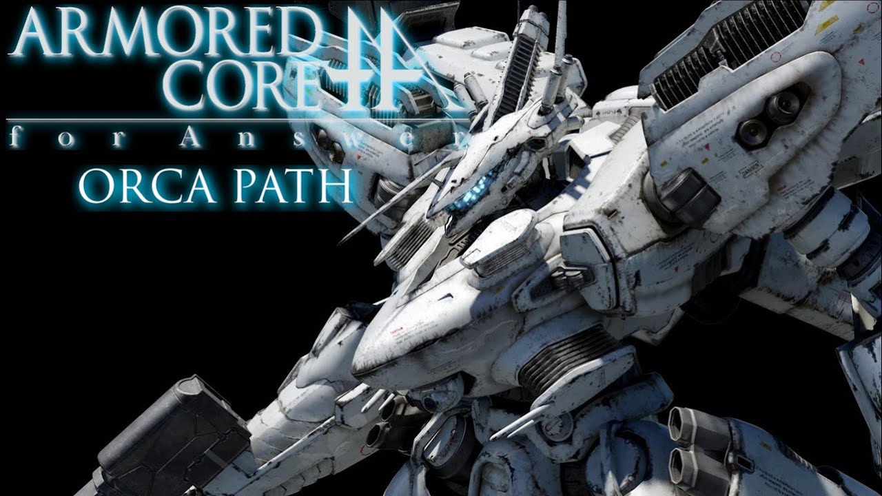 [Armored Core For Answer Orca Path] THIS VTUBER FEELS THE NEED FOR ...