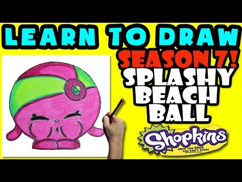How To Draw Shopkins SEASON 7: Splashy Beach Ball, Step By Step Season ...