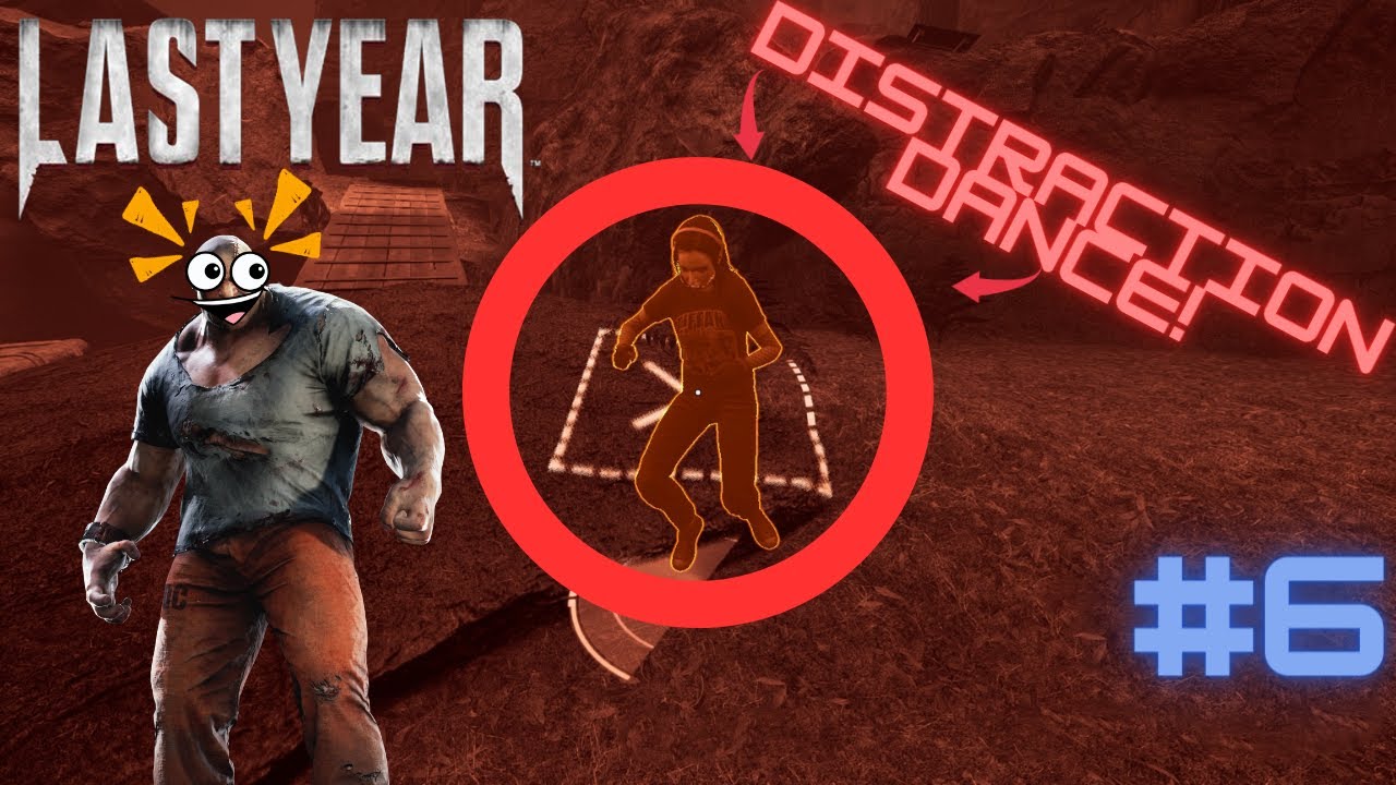 Last Year [Gameplay] - DISTRACTION DANCE! - #6 - YouTube