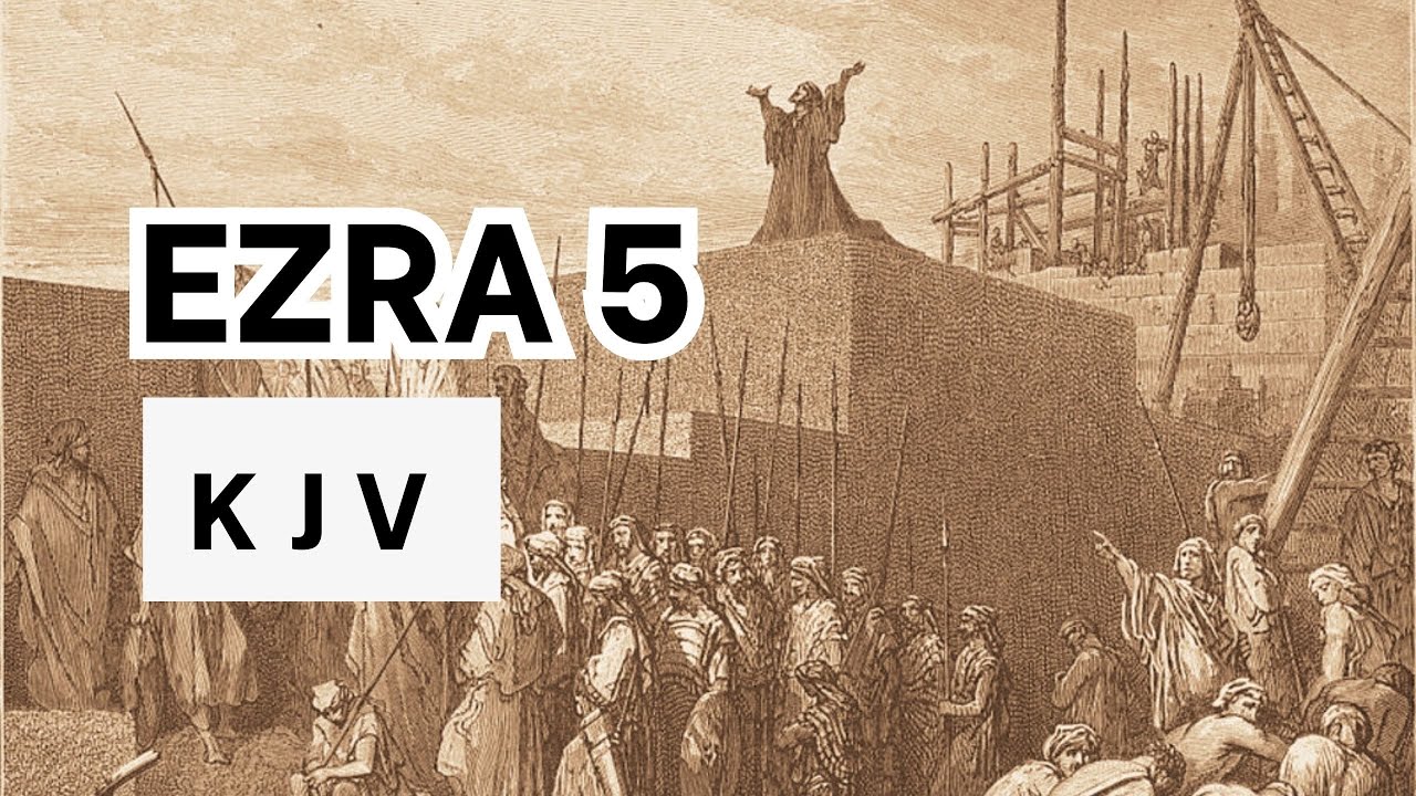 Book of Ezra Chapter 5 | KJV Audio Bible | Tattenai’s Letter to Darius ...