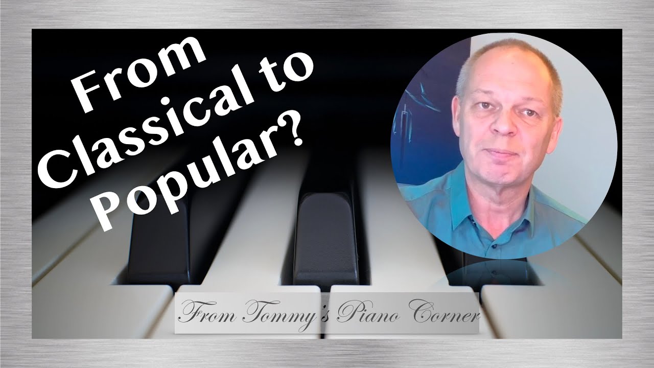 Tips for classically trained pianists who want to play some popular ...
