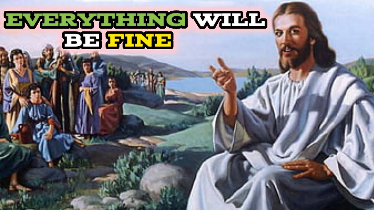 EVERYTHING Will Be FINE God's Message for You |Will of God |Daily ...