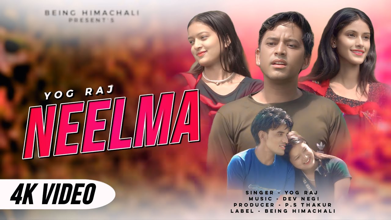 NEELMA - PAHARI KULLVI SONG - YOG RAJ - BEING HIMACHALI - YouTube