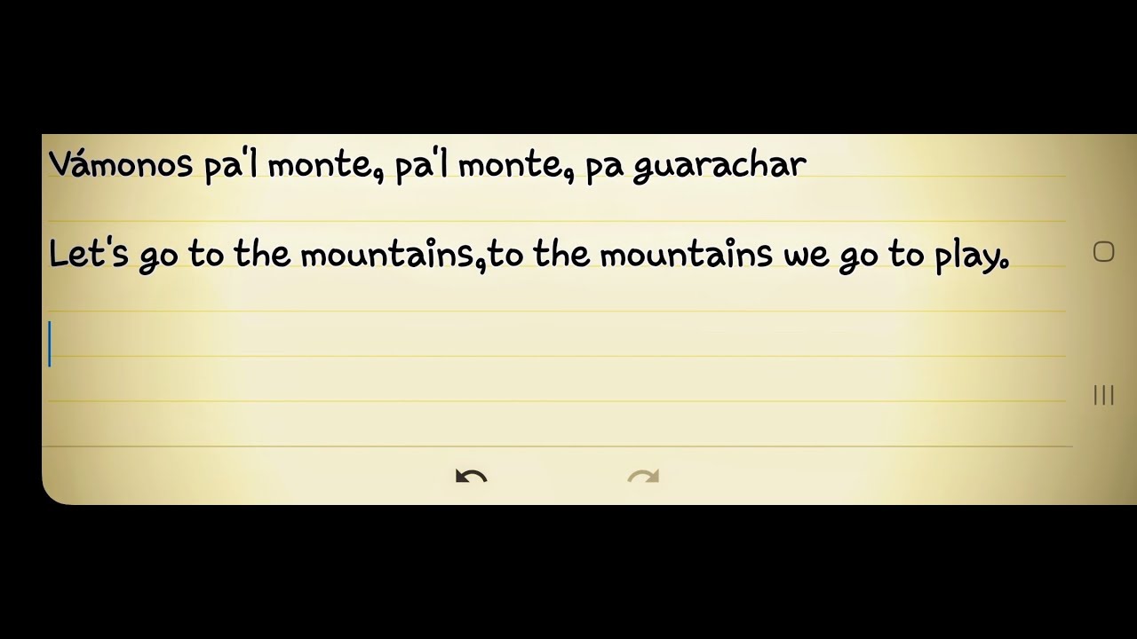 "Vamonos pal monte, pa'l monte, pa guaracha." LET'S GO TO THE MOUNTAINS ...