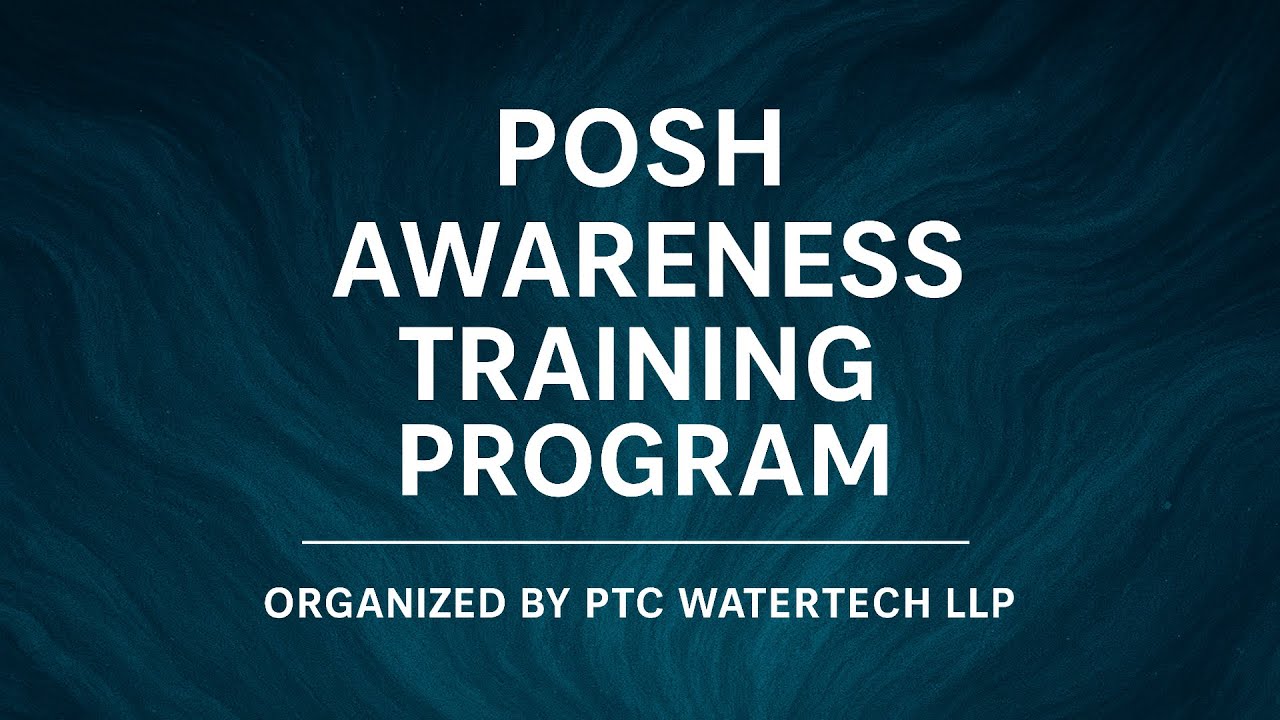 Posh Awareness Training Program Organized by PTC WATERTECH LLP - YouTube
