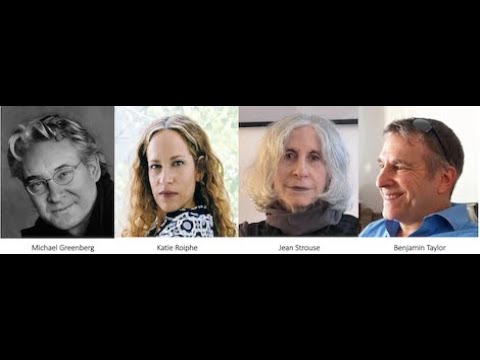 Michael Greenberg, Jean Strouse, Katie Roiphe and Benjamin Taylor ...