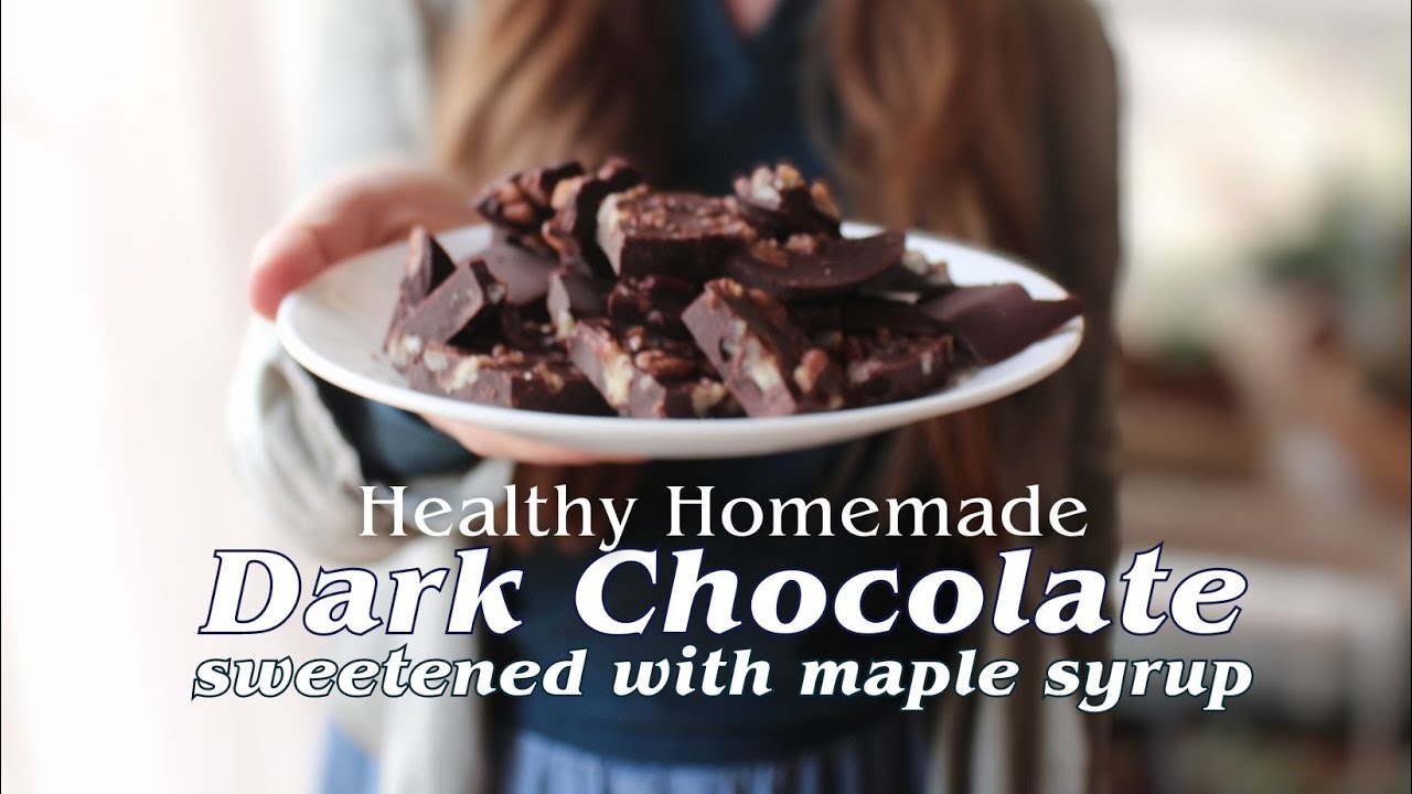 Healthy Homemade Dark Chocolate with Maple Syrup Recipe - YouTube