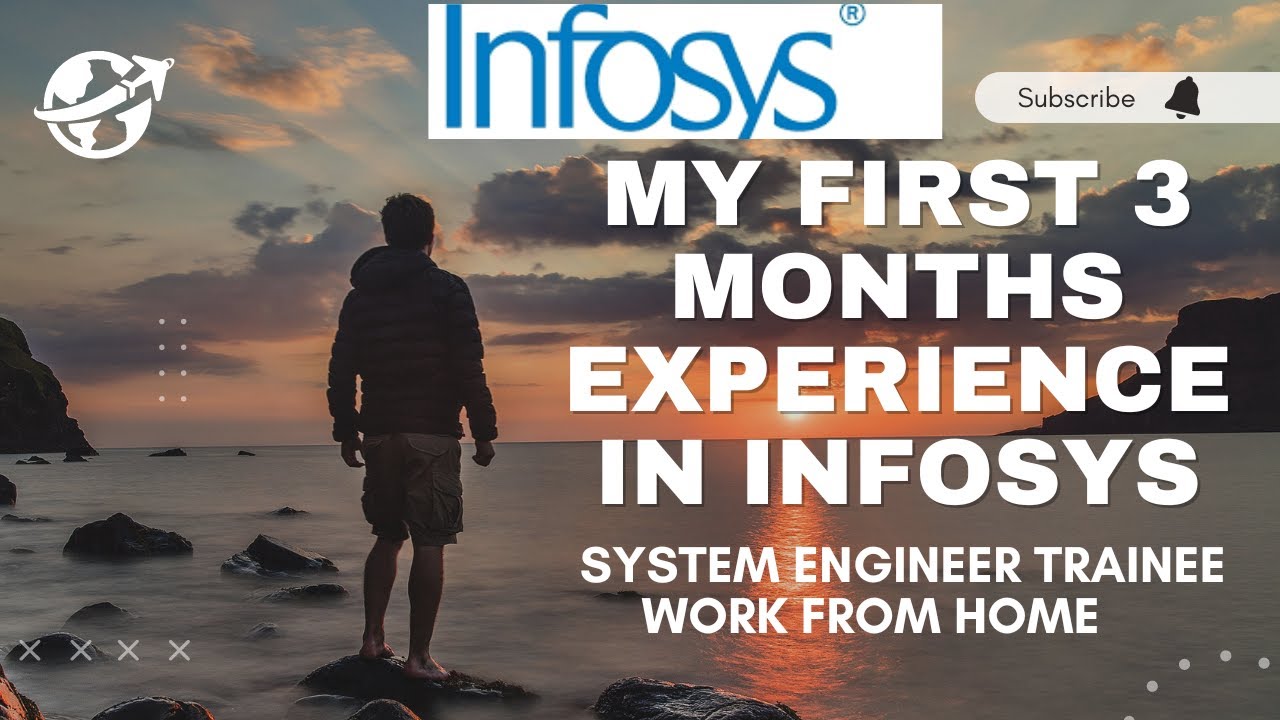 MY FIRST 3 MONTHS EXPERIENCE IN INFOSYS | SYSTEM ENGINEER TRAINEE ...