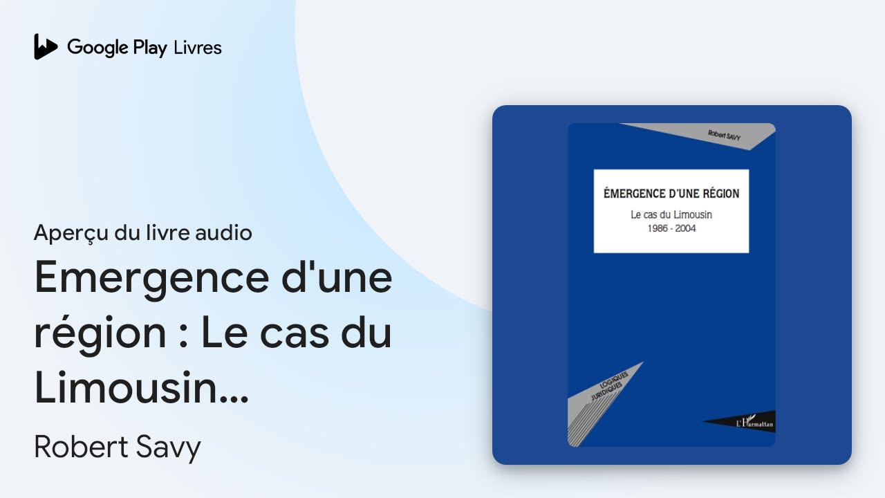 Emergence d'une région : Le cas du Limousin… de Robert Savy · Extrait ...