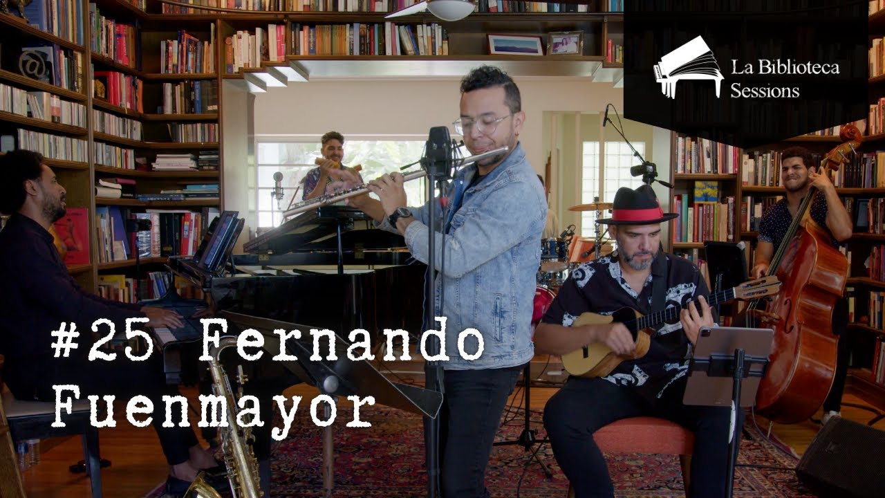 #25 Fernando Fuenmayor / La Biblioteca Sessions - YouTube