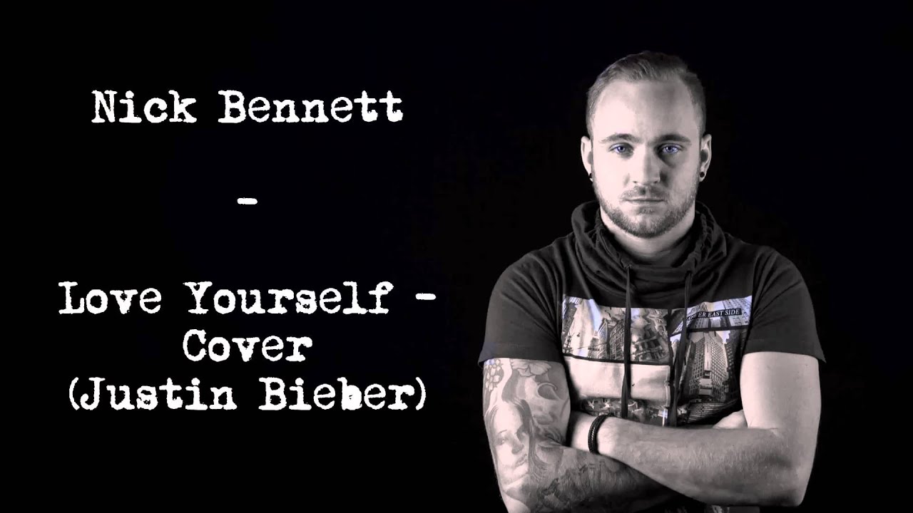 Nick Bennett - Love Yourself - YouTube