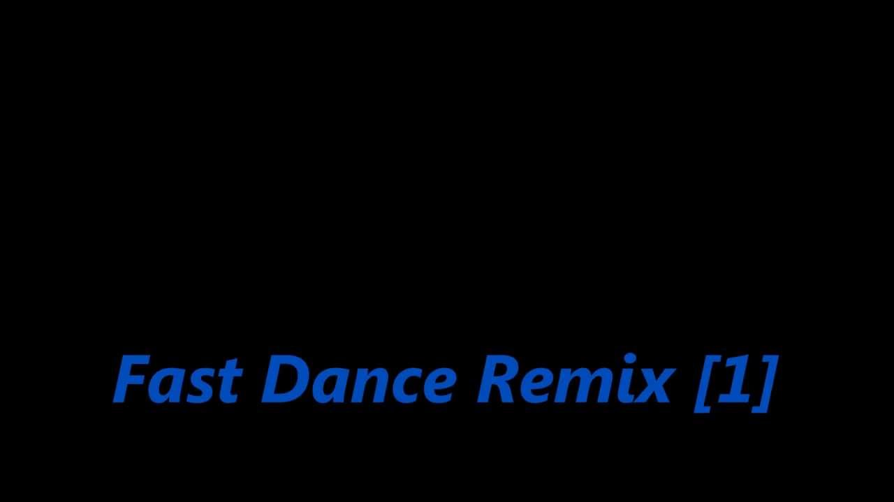 Fast Dance Remix [1] [HD] - YouTube