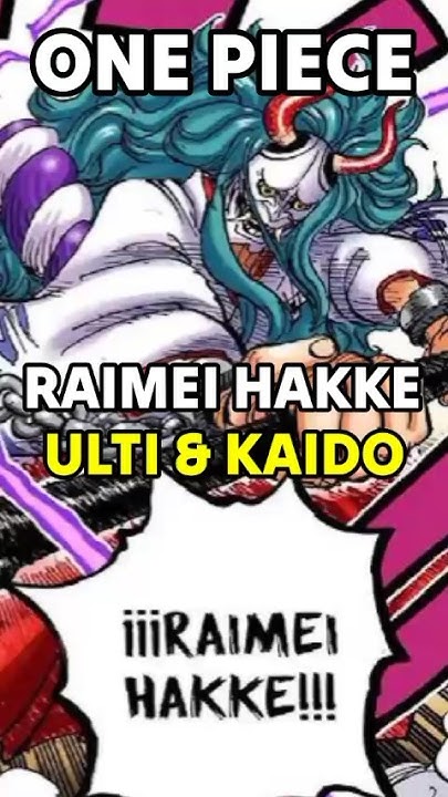 RAIMEI HAKKE JURUS YAMATO SAMA DENGAN KAIDO #onepiece - YouTube