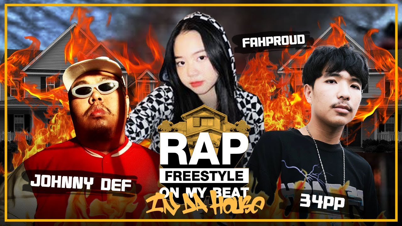 JOHNNY DEF x FAHPROUD x 34PP #RAPfreestyleonmybeat "IN DA HOUSE" - YouTube