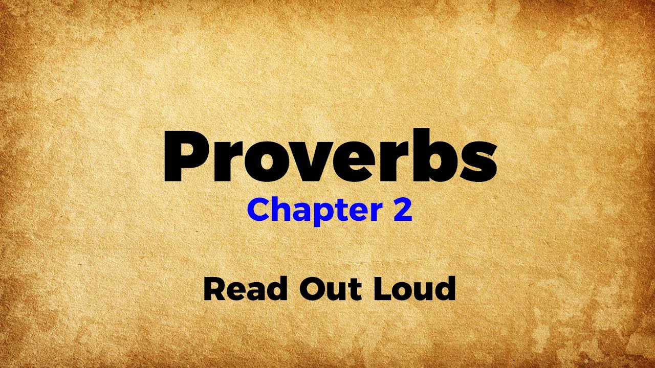 Proverbs Chapter 2 - Read Out Loud - Audio Bible - YouTube