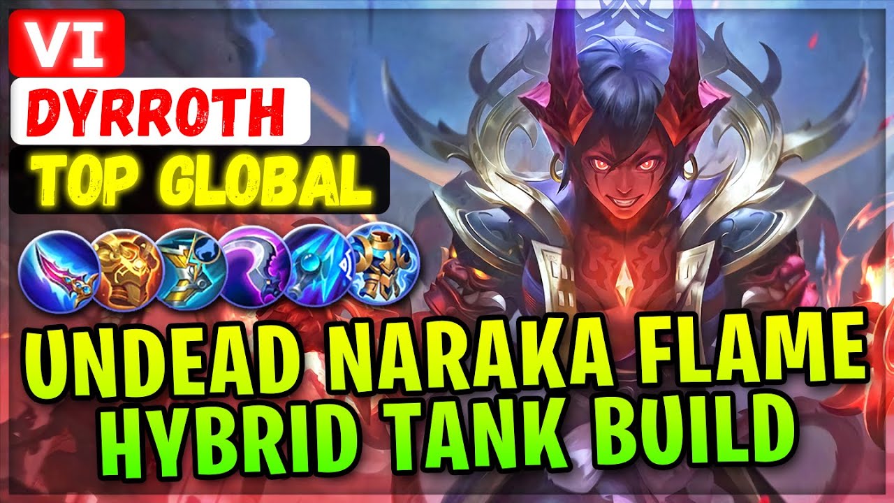 Undead Naraka Flame Hybrid Tank Build [ Top Global Dyrroth ] ᴠɪ ...