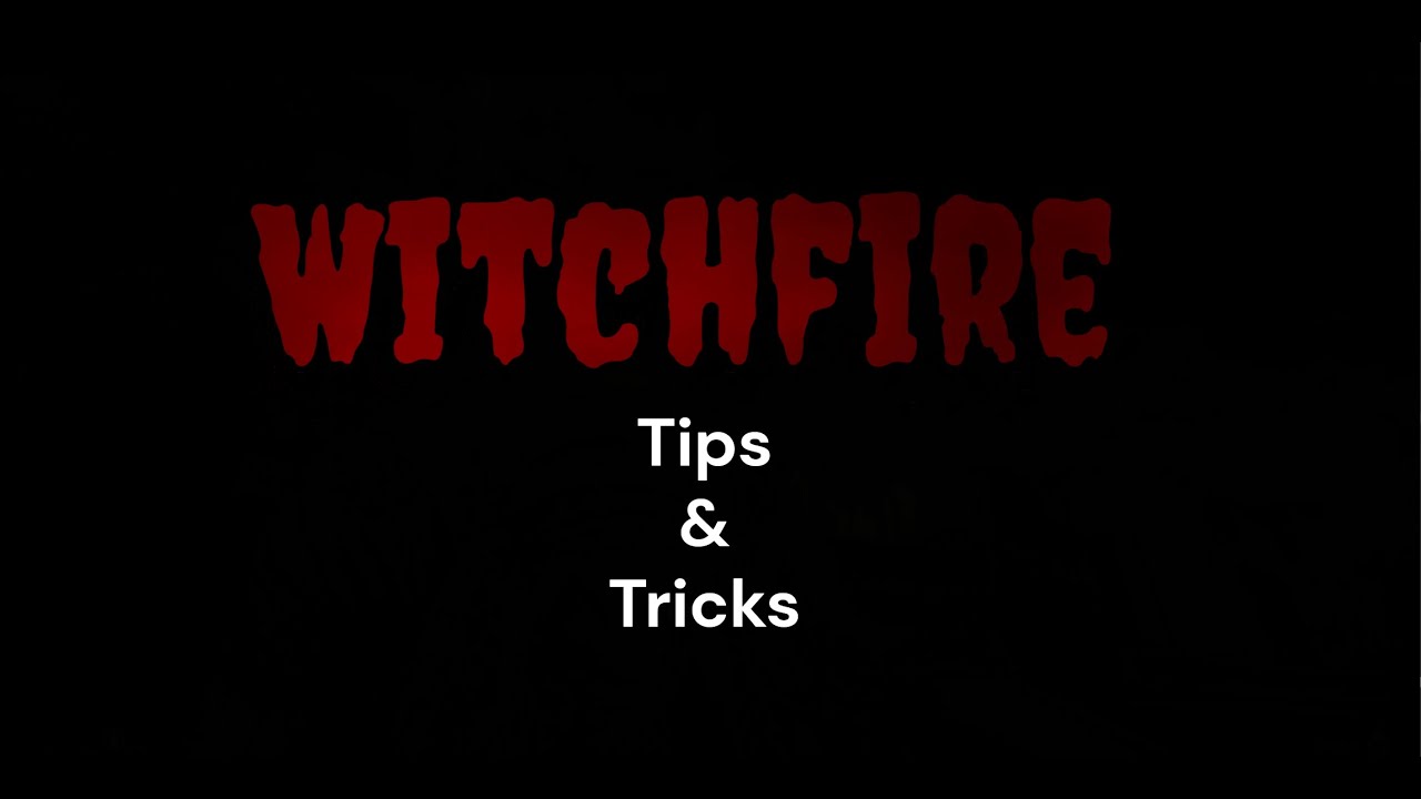 Witchfire tips n tricks for an easier time 4K upload - YouTube