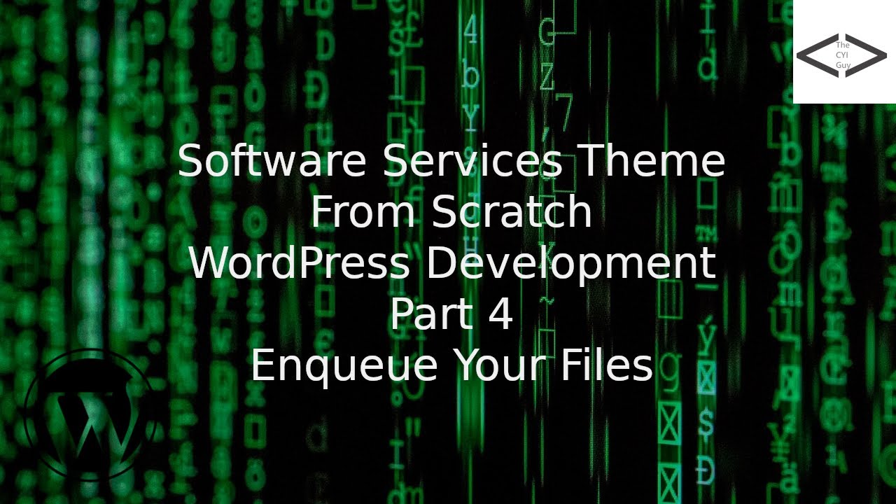 How To Create A Software Services Wordpress Theme From Scratch Part 4 Enqueue Your Files Youtube