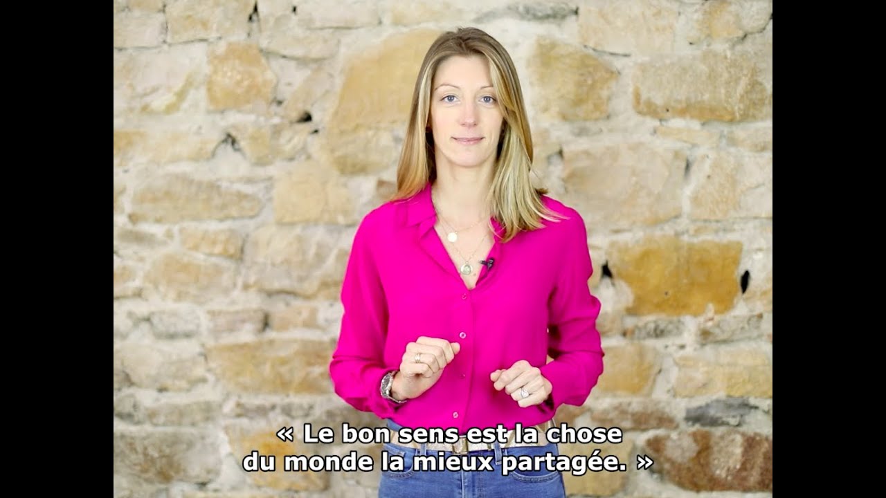 Le bon sens est la chose du monde la mieux partagée (Descartes) - Laura ...