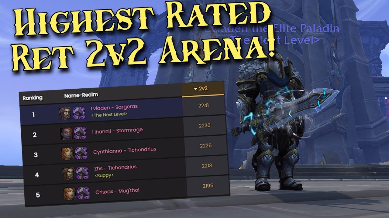 THE BUFFS ARE HERE! Ret Paladin PvP - 2v2 Arena! - WoW Dragonflight 10. ...