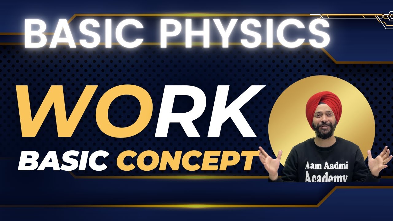 Basic Concepts of Work | Basic Physics | Gagan Sir - YouTube