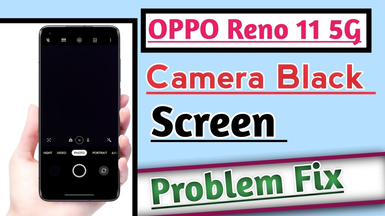 OPPO Reno 11 5G Camera Black Screen Problem Solve Useful trick - YouTube