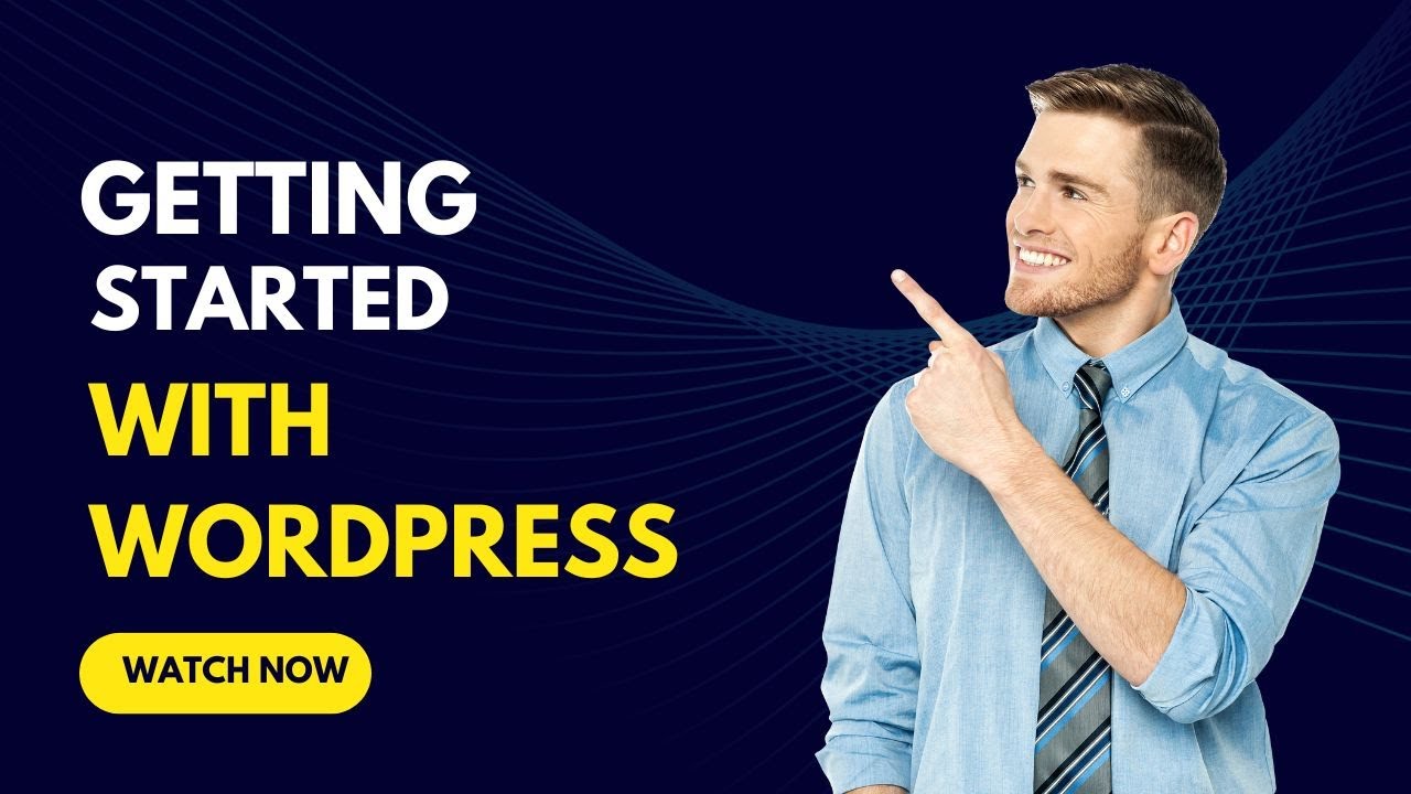 Getting Started With Wordpress Beginners Guide Youtube