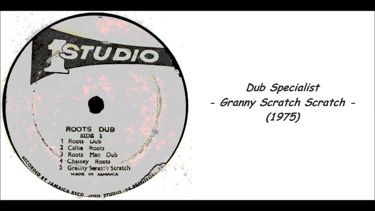 Dub Specialist - Granny Scratch Scratch (1975) - YouTube