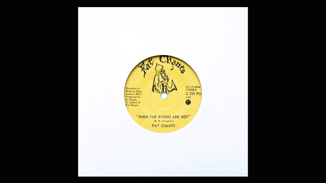 Fat Chants - When the Rivers Are Hot - YouTube