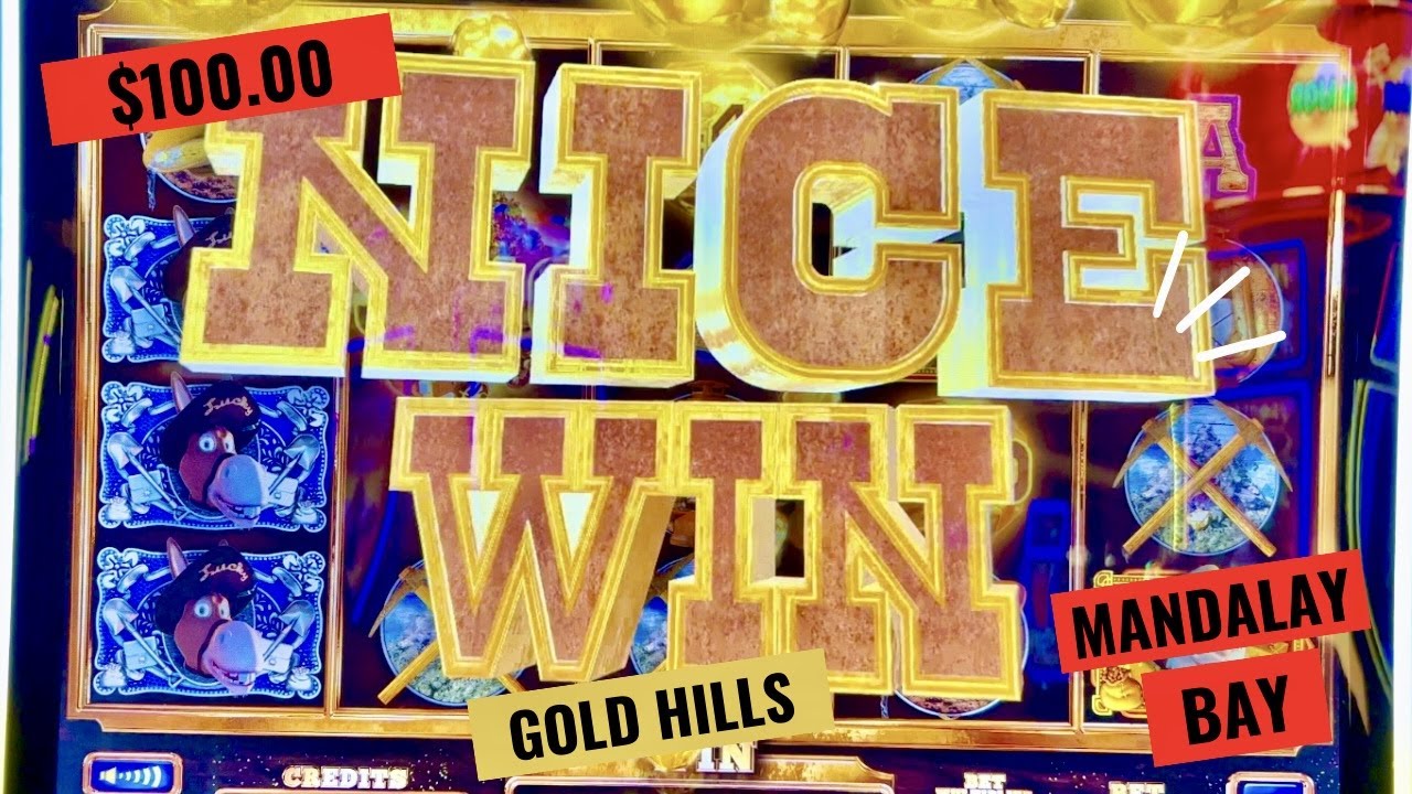 $100 on GOLD HILLS Slot Machine at Mandalay LAS VEGAS 🇺🇸 - YouTube