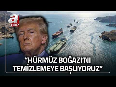 Trump'tan Hürmüz Boğazı açıklaması! İran: ABD gemisi yaklaşırsa vururuz | A Haber