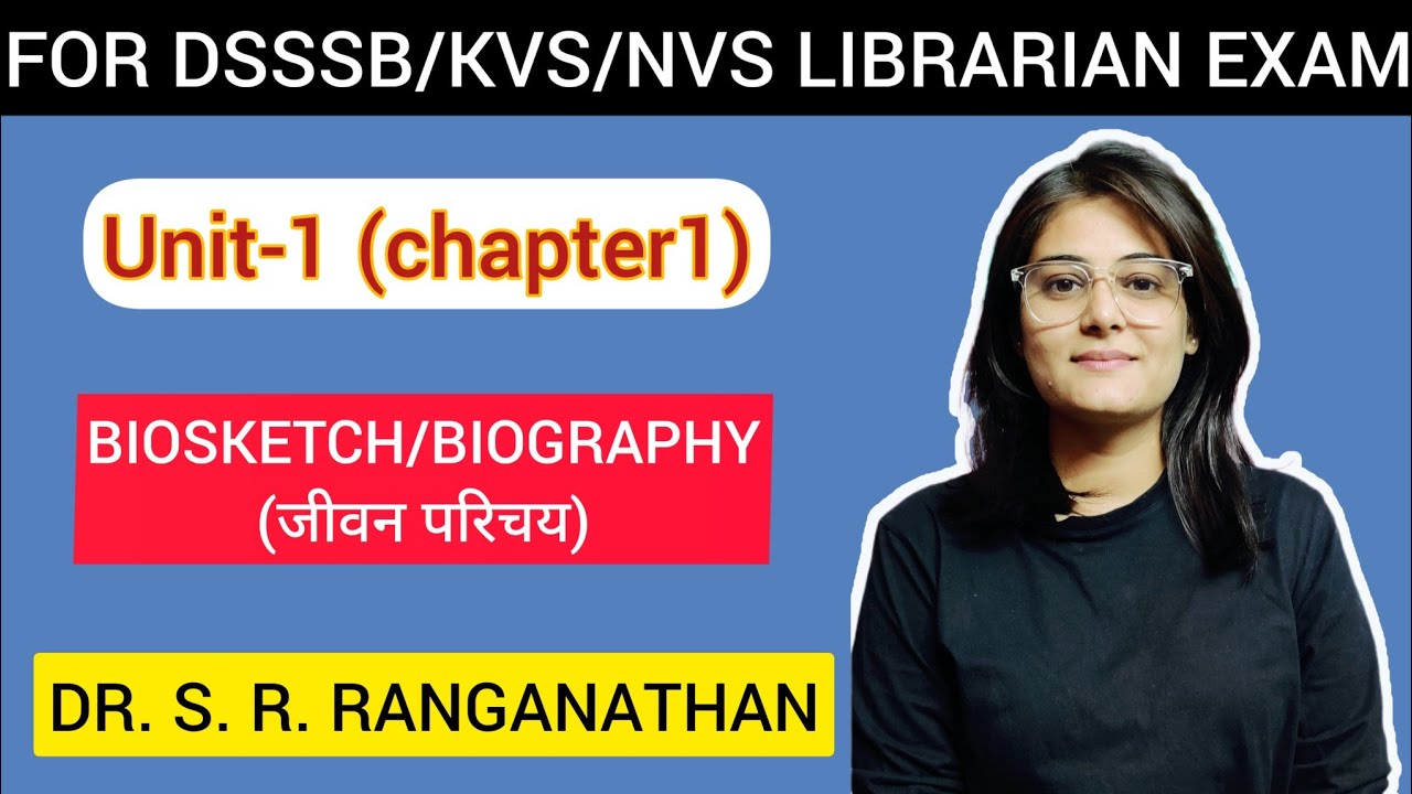 (Unit 1) Ch-1 DR. S. R. RANGANATHAN (Biography/Biosketch) जीवन परिचय ...