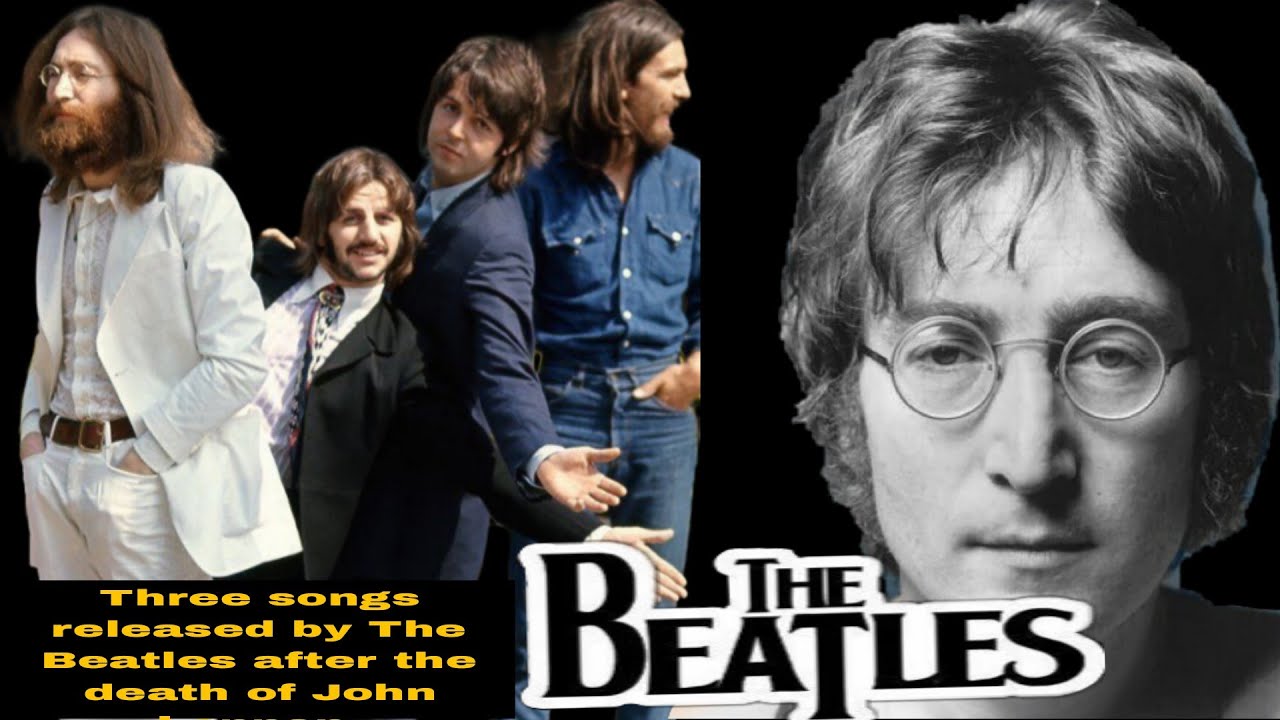Three songs released by The Beatles after the death of John Lennon ...