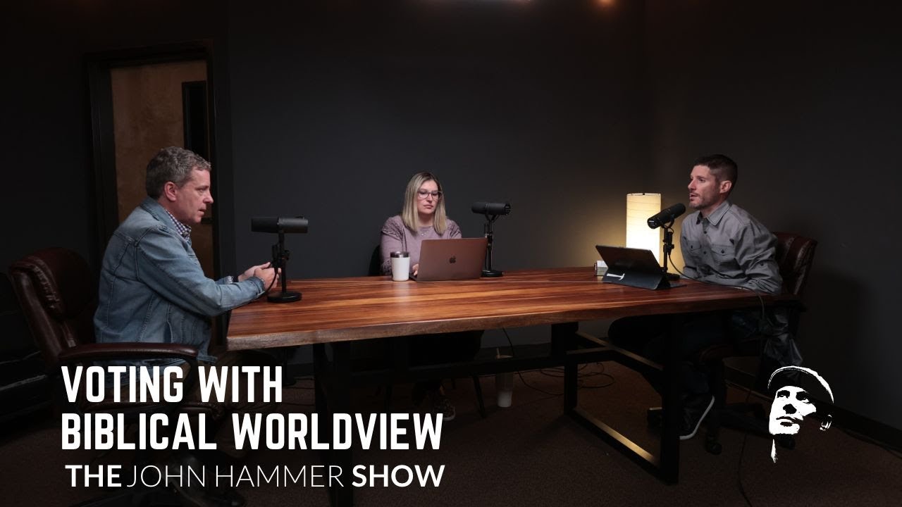 Theology, Culture and Leadership | How to vote with a Biblical Worldview | The John Hammer Show ...