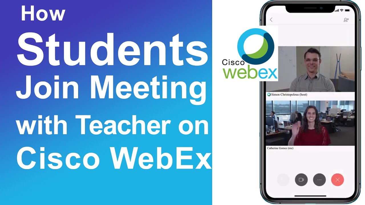How to Students Join Meeting With Teacher on Cisco WebEx Meeting App ...