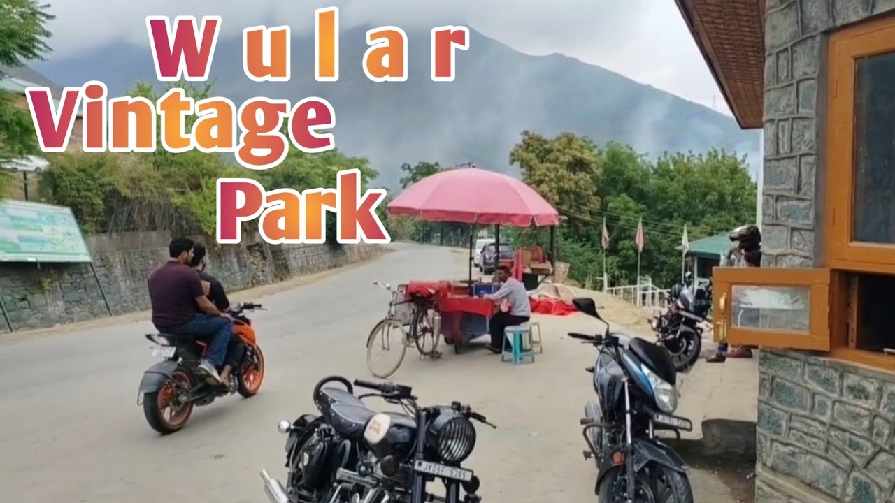 Wular Vintage Park Bandipora || Wular Vintage Park - YouTube
