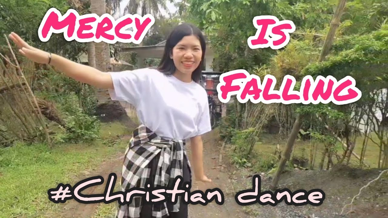 Mercy Is Falling (주의 자비가 내려와)Christian Dance - YouTube