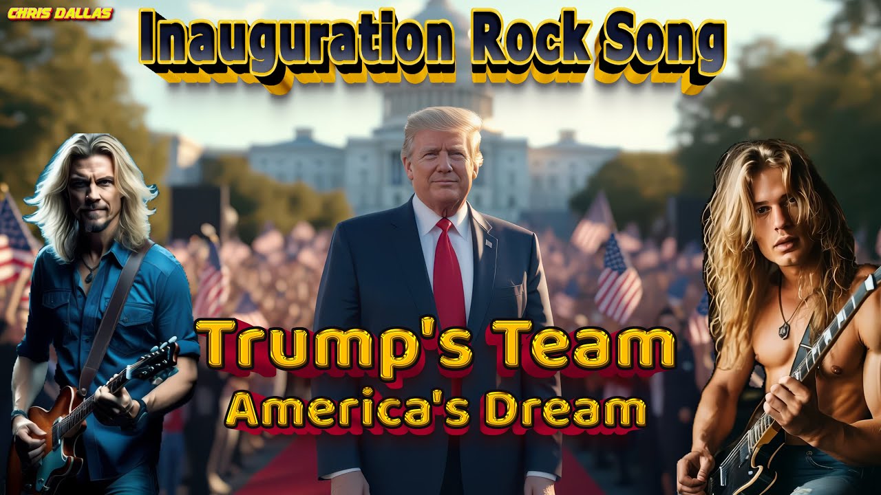 Inauguration Rock Song - Trump's Team, America’s Dream - It's AWESOME ...