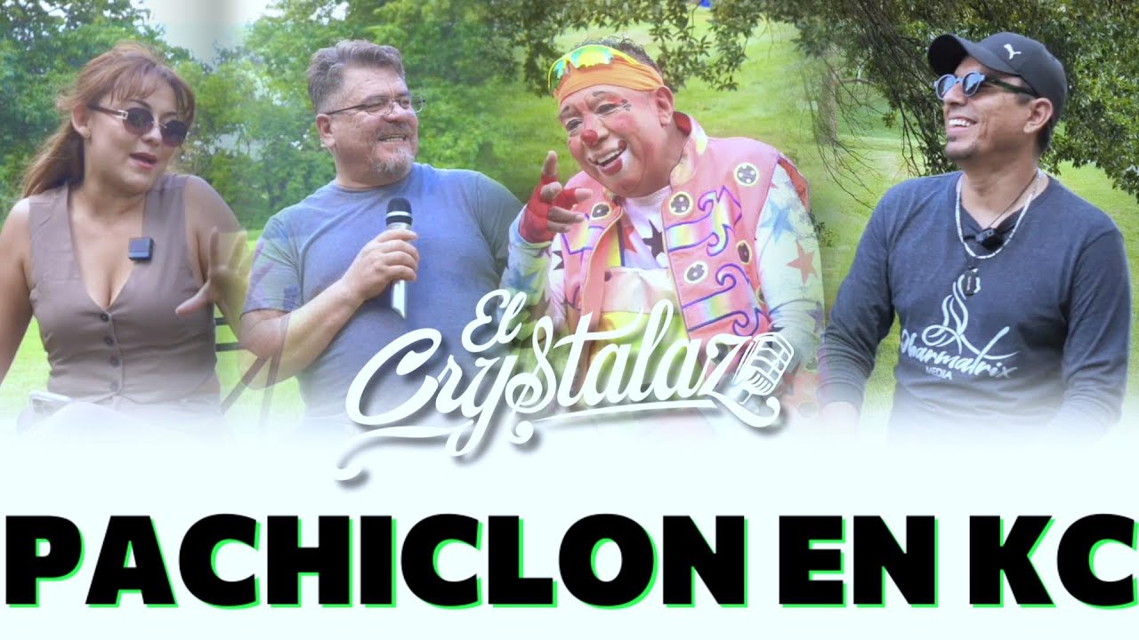 De Iztapalapa a Kansas City: El PAYASITO PACHICLON nos cuenta su ...
