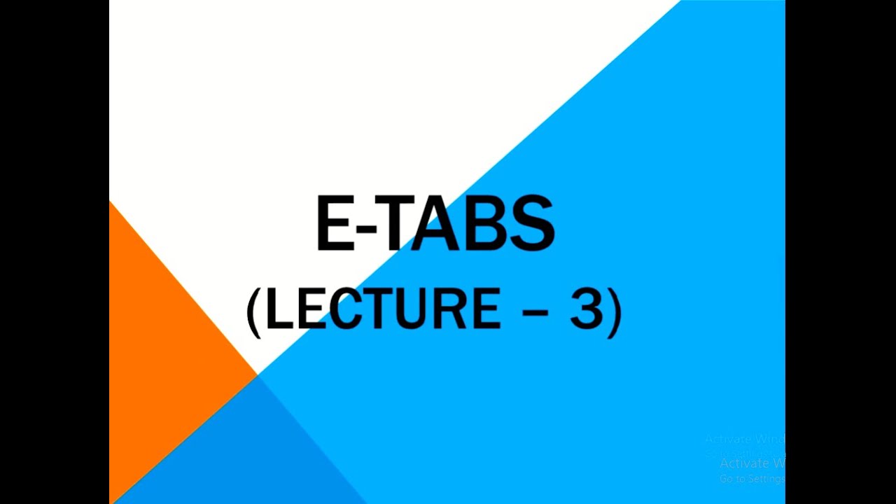 E -TABS LECTURE- 3. - YouTube