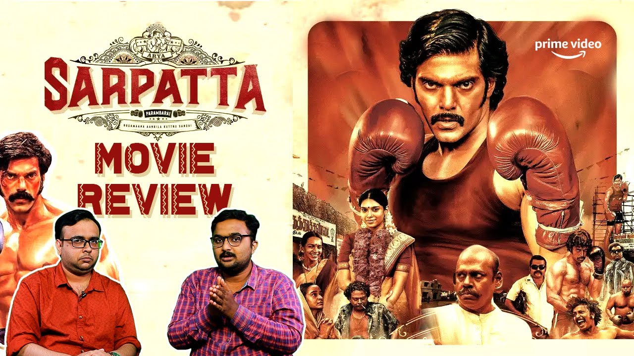 SARPATTA PARAMBARAI REVIEW | ARYA | Pa.RANJITH | Dushara Vijayan ...