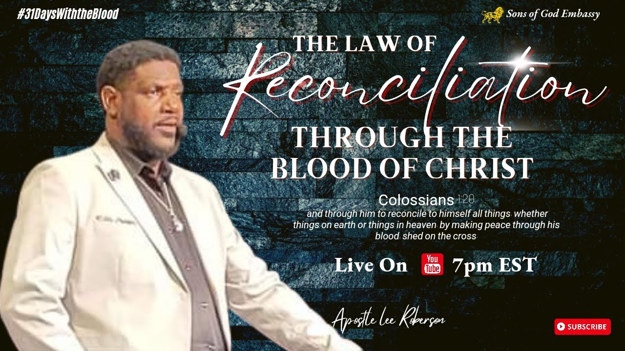 01/18/2023| THE LAW OF RECONCILIATION THROUGH THE BLOOD OF CHRIST ...