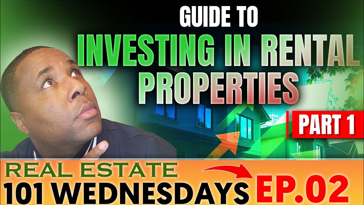 BEGINNERS GUIDE TO INVESTING IN RENTAL PROPERTIES (PART 1 EPISODE 2 ...