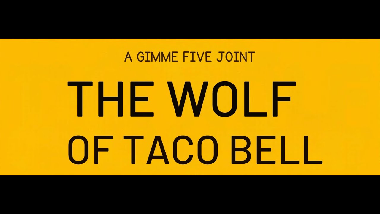 "The Wolf of Taco Bell" - YouTube