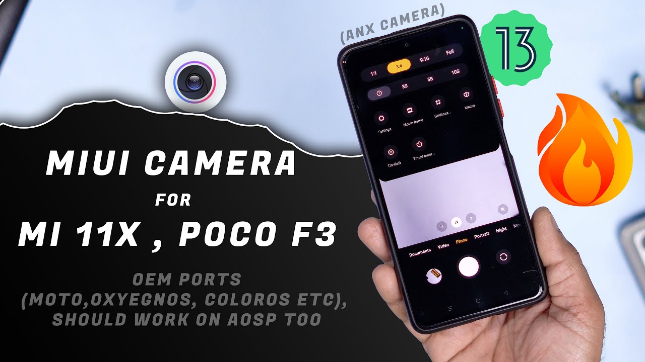 (ANX) MIUI Camera for Mi 11x, Poco F3 OEM ROMS : MOTO, Oxygen, Color ...