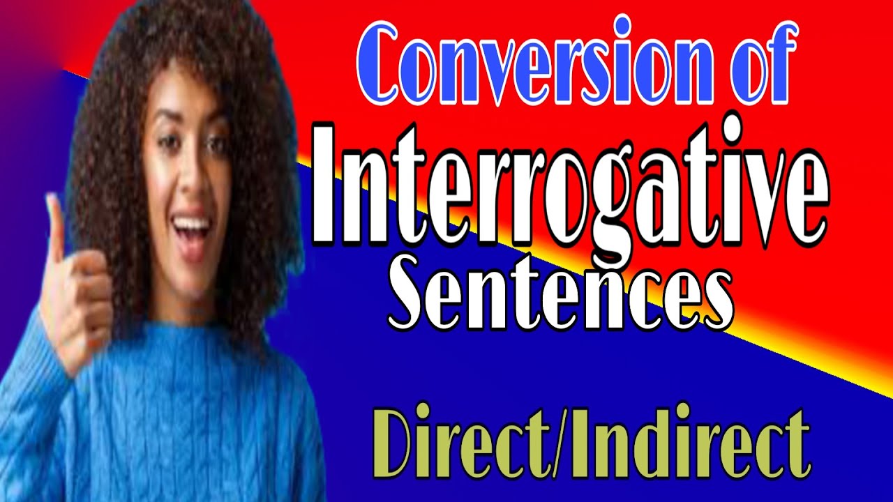 Conversion of Interrogative in direct and indirect narrations by Parh ...