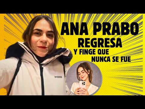 Ana Prabo ha vuelto ! Si, regreso (otra vez)