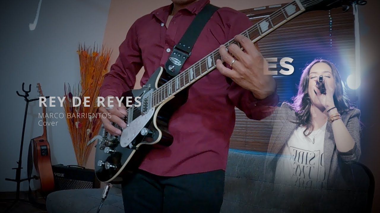 REY DE REYES Cover Guitarra Marco Barrientos ft Daniela Barrientos ...
