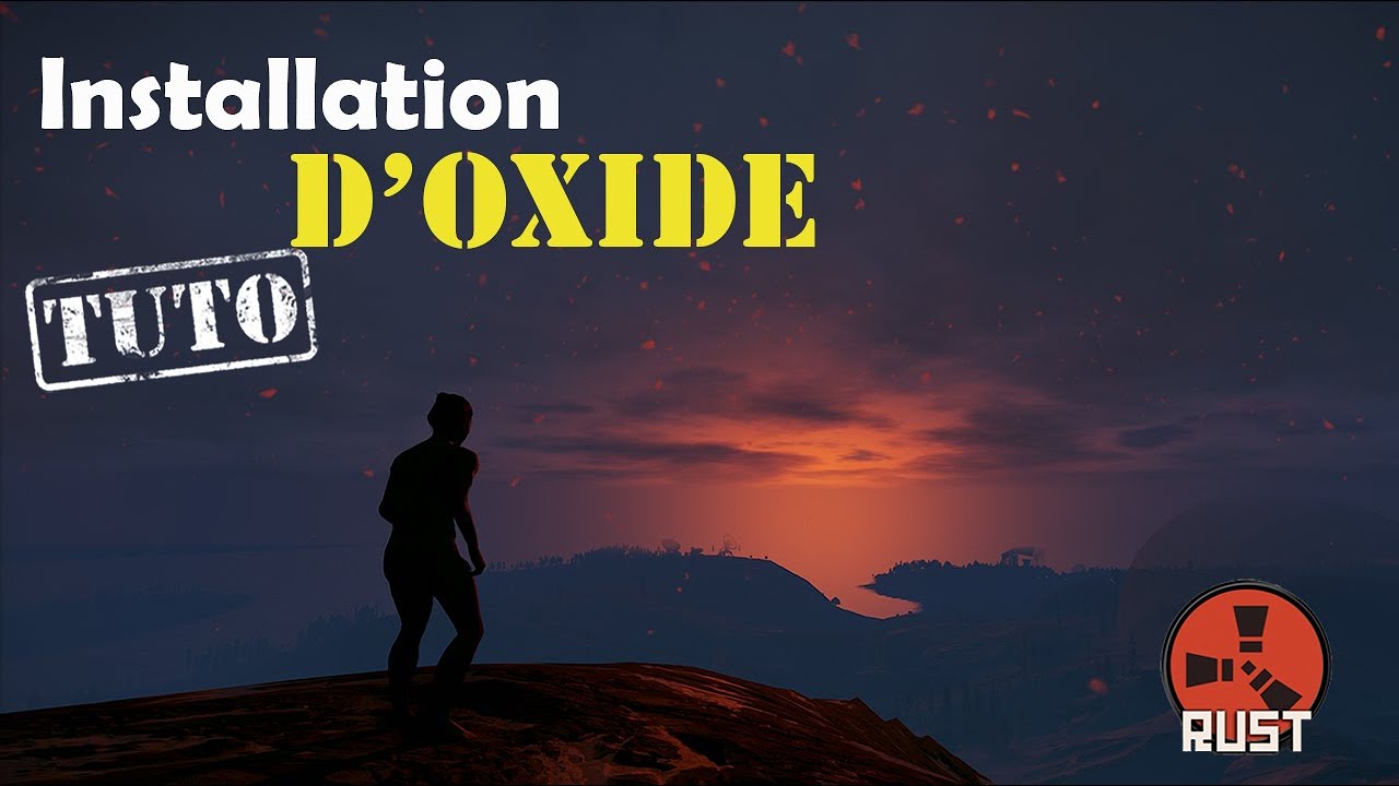 TUTO | Installation d'oxide | RUST SERVEUR - YouTube