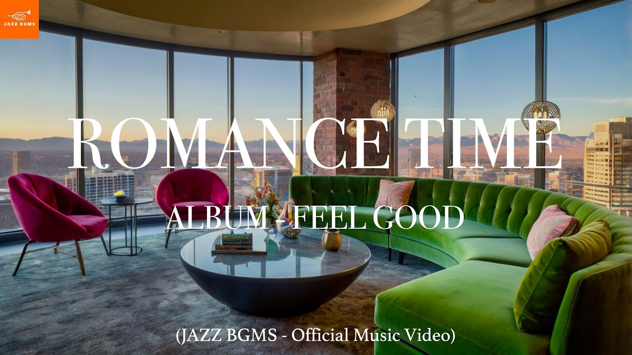 Romance time - Album Feel Good (Official Music Video) - YouTube